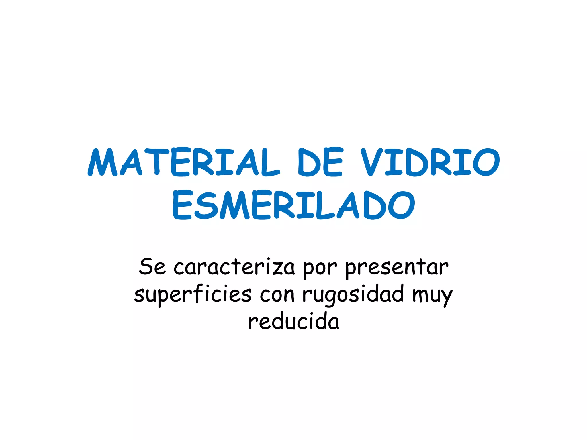 Material de vidrio esmerilado | PPTX