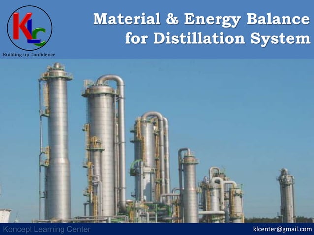 Material & Energy Balance for Distillation | PPSX | Chemistry | Science