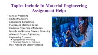 Material engineering assignment help | PPT
