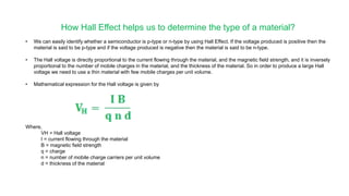 Hall Effect And Application To identification of Semi-conductors | PPTX