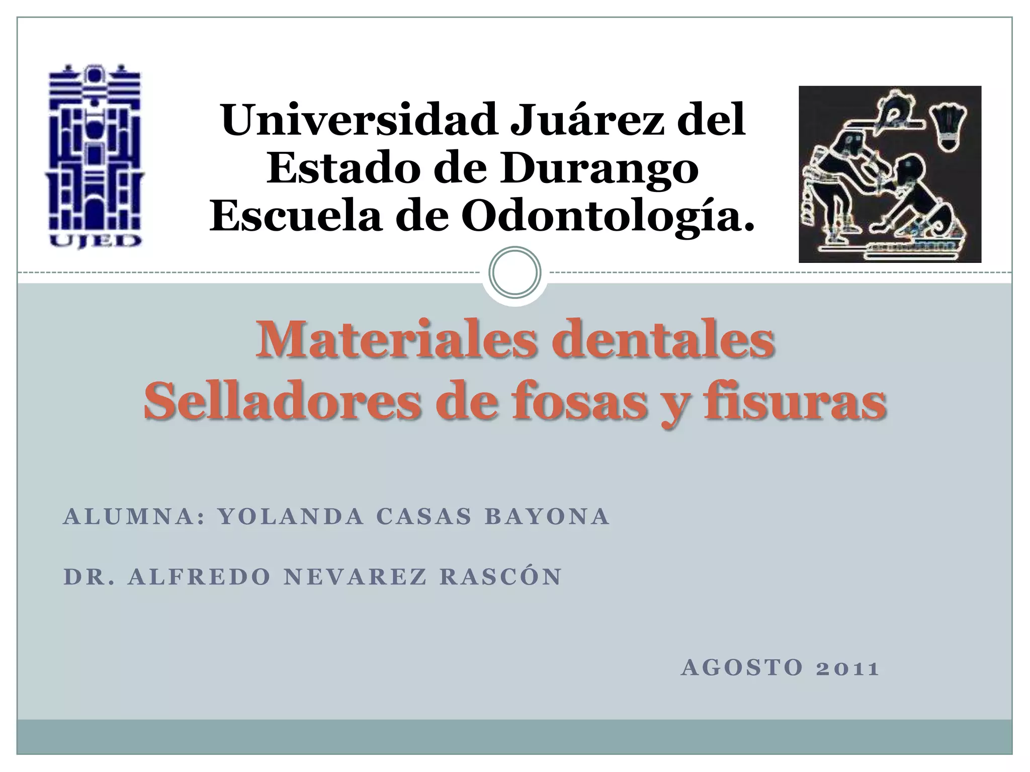 selladores de fosetas y fisuras en odontología | PPTX