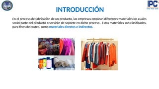 MATERIALES_DIRECTOS para la produccion de de ropa | PPTX