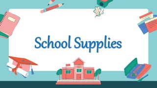 SCHOOL SUPPLIES | PPT