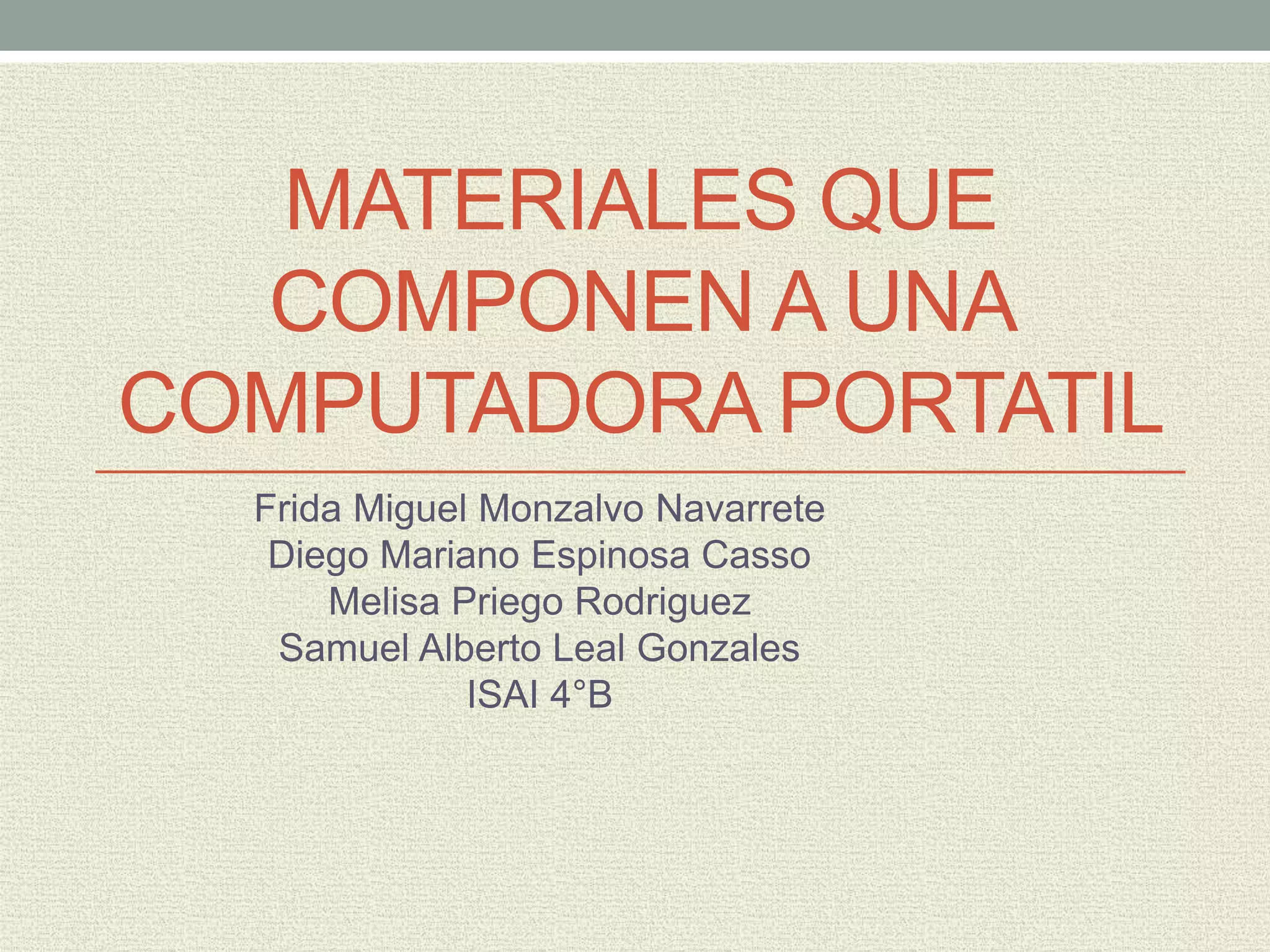 Materiales que componen a una computadora portatil | PPTX