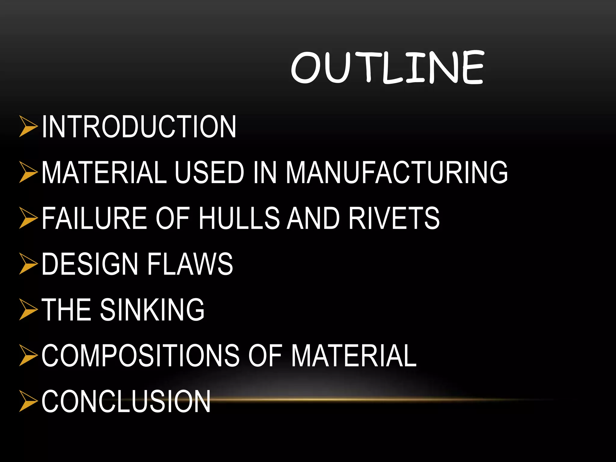 Material failure of titanic ship. | PPTX