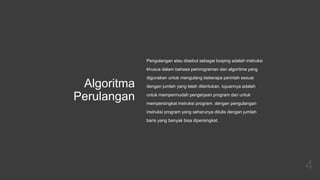 Materi algoritma perulangan | PPTX