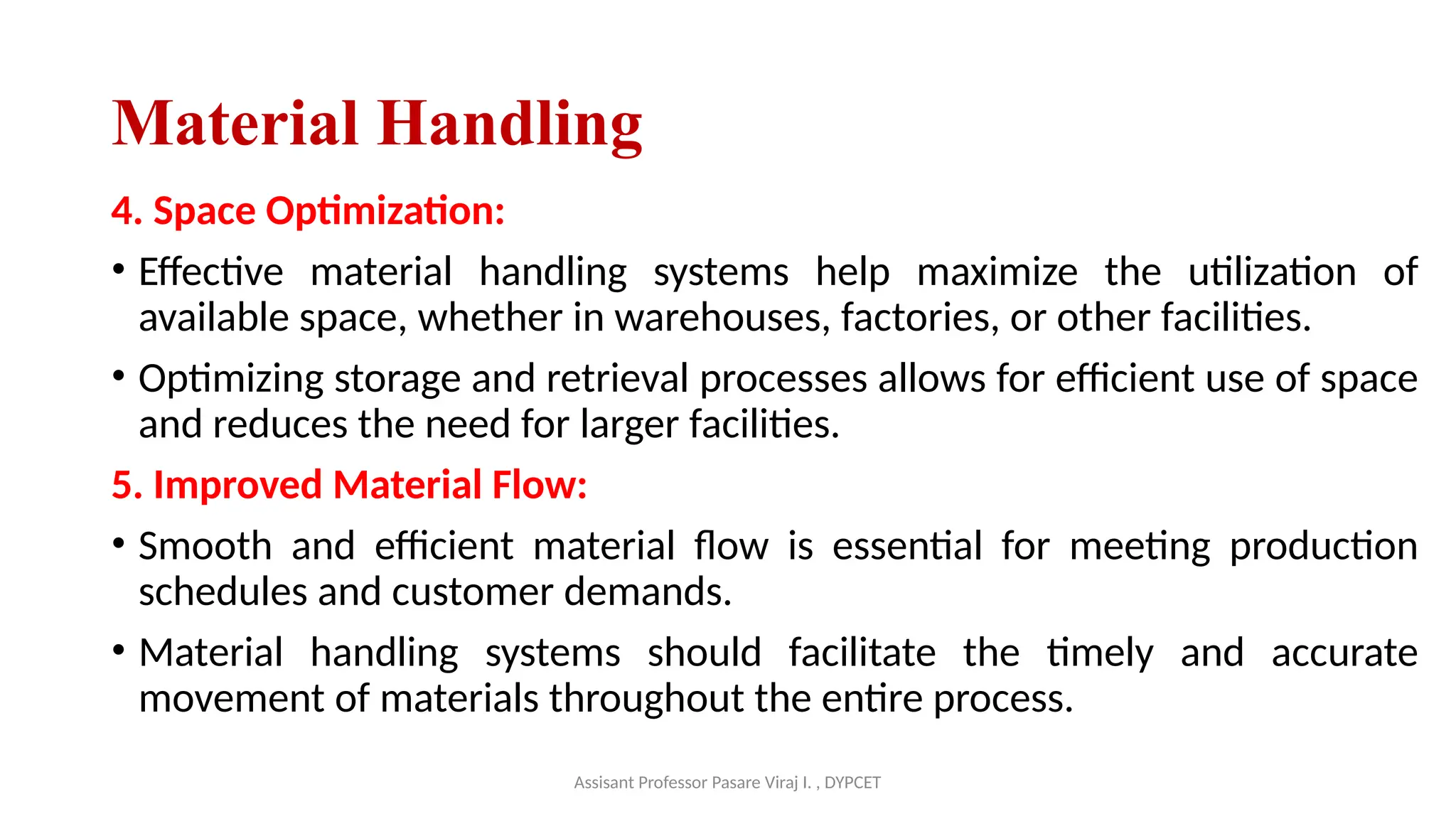 Material Handling : Scope , Importance, Objectives, Principles, Classification and Selection .pptx