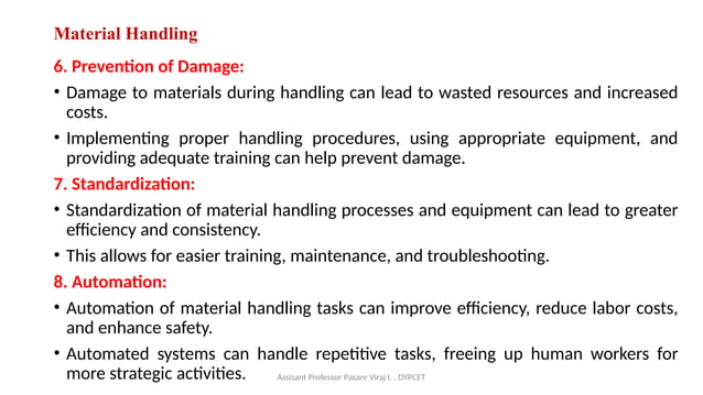 Material Handling : Scope , Importance, Objectives, Principles, Classification and Selection .pptx