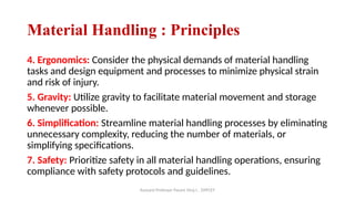 Material Handling : Scope , Importance, Objectives, Principles, Classification and Selection .pptx