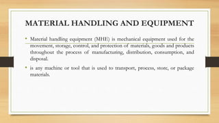 MATERIAL HANDLING AND EQUIPMENT FOR MANUFACTURING FACILITIES DESIGN.pptx