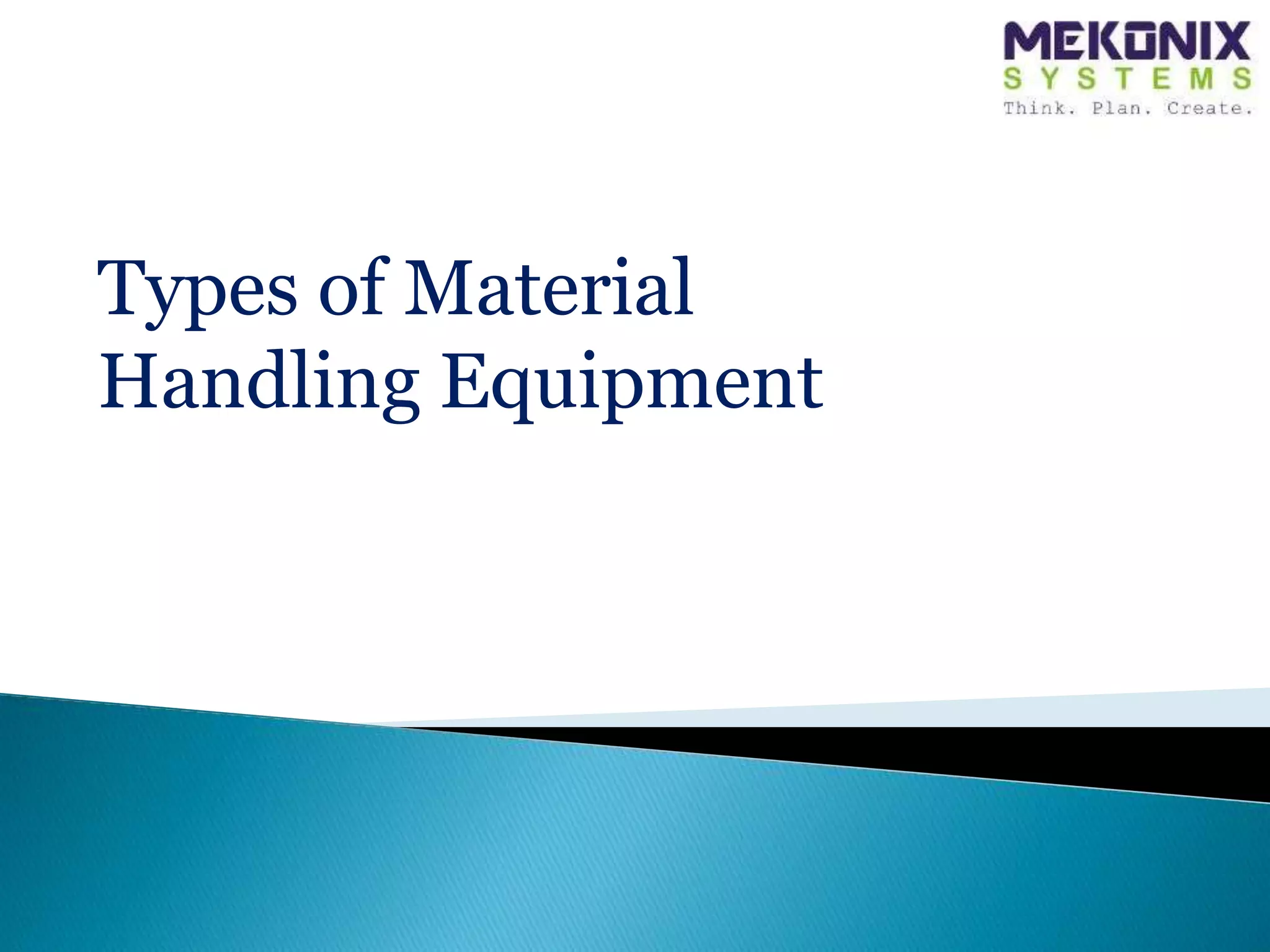 Types of Material Handling Equipment | PPTX