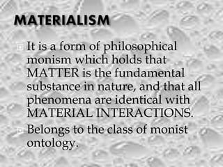 Materialistic theory of life | PPTX
