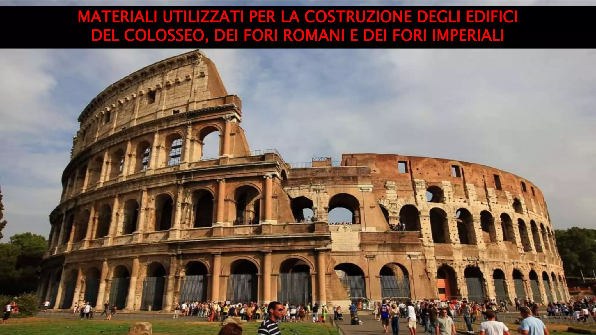 Materiali utilizzati fori colosseo corretta | PPTX