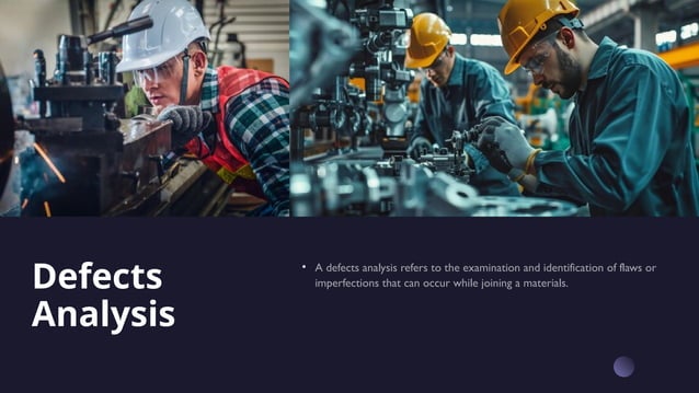 Design considerations, defects analysis and testing of joints | PPTX