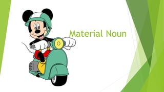 material noun and its description along with uses | PPTX