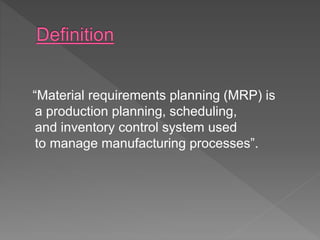 Material requirement planning, MRP. | PPTX