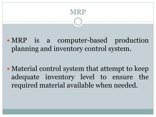 Material requirement planning and its importance om | PPT