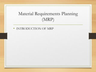 MATERIAL REQUIREMENTS PLANNING (MRP) | PPTX | Business | Business and ...
