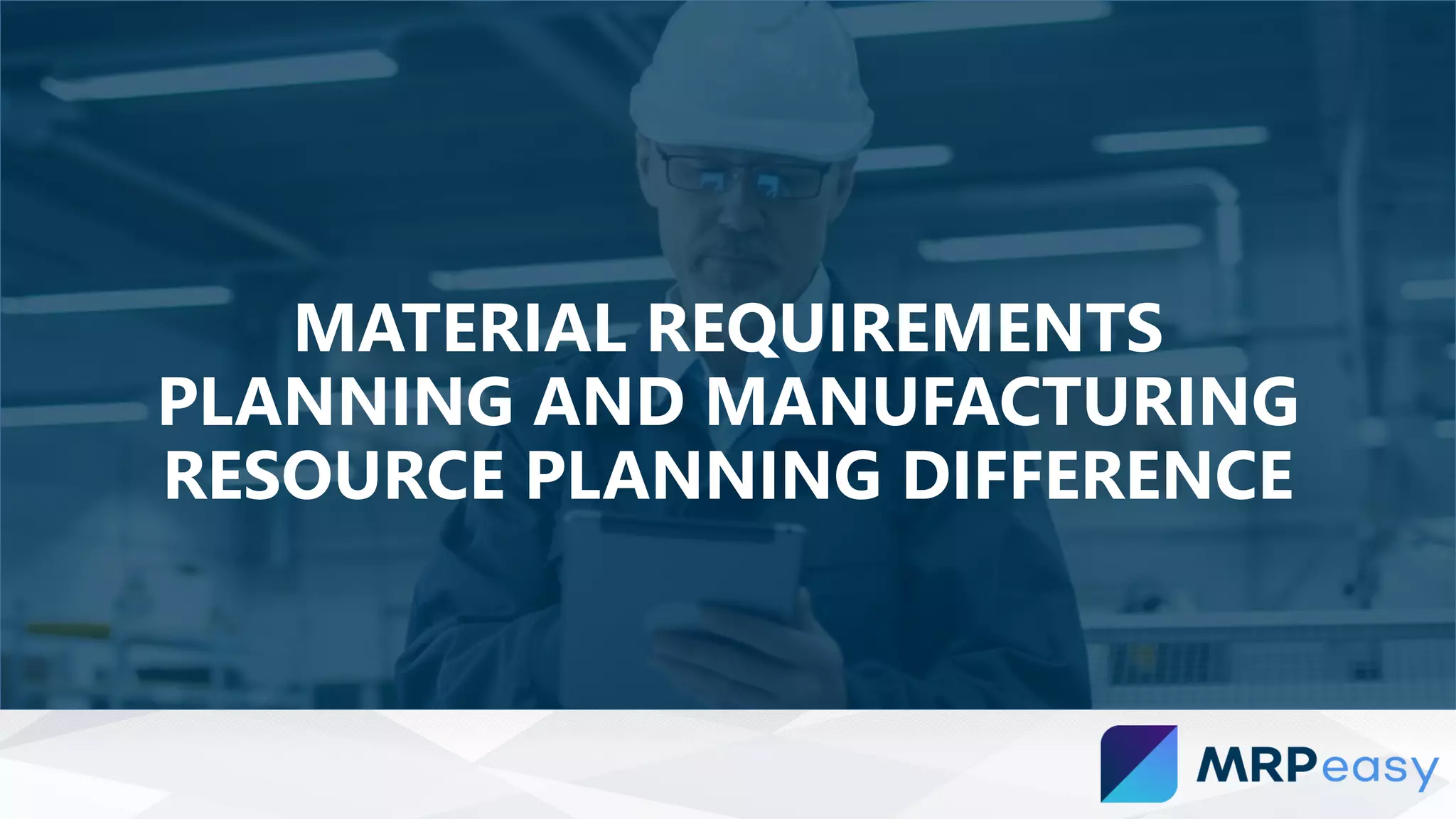 Material requirements planning and manufacturing resource planning ...