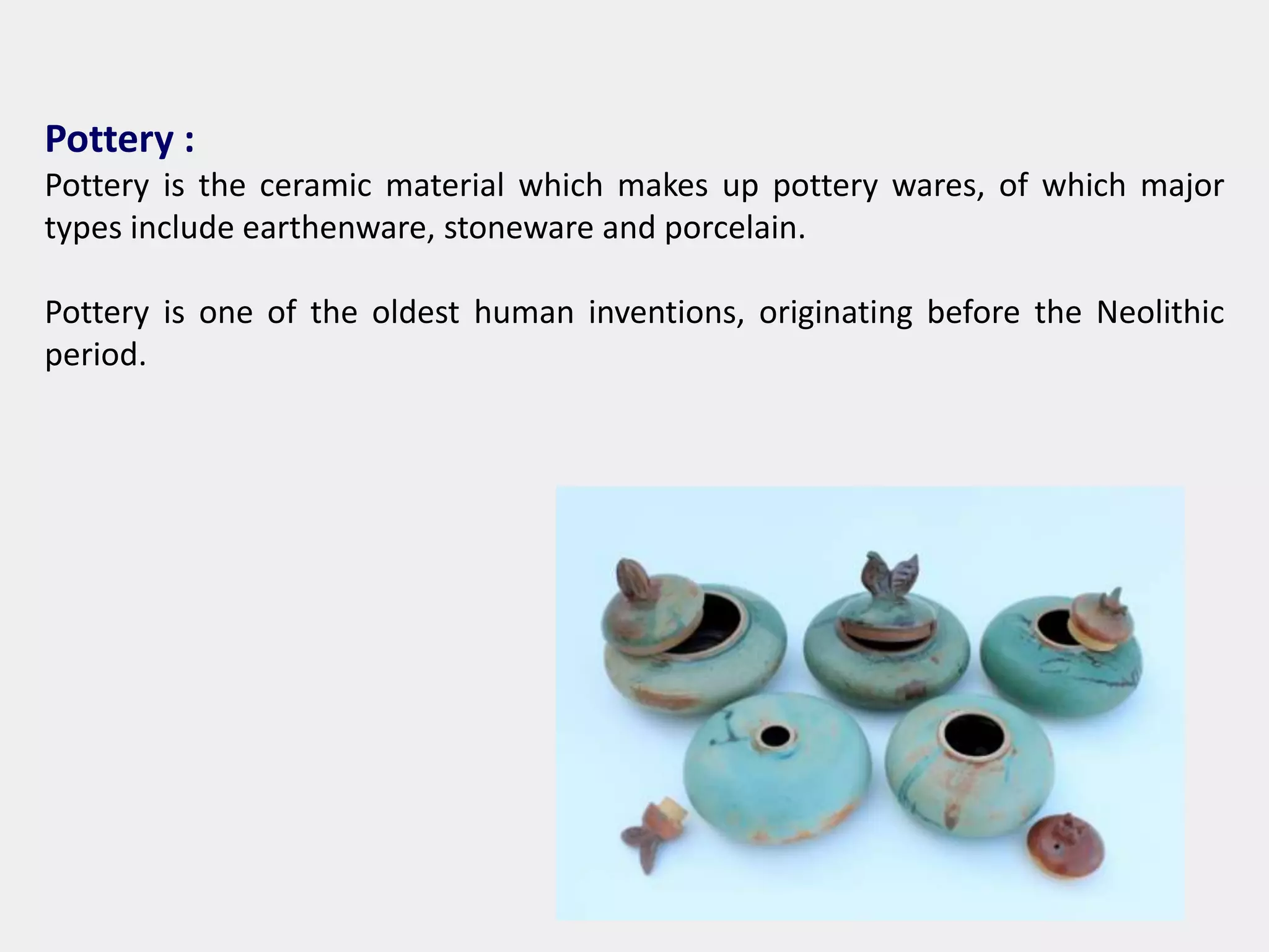 Materials and methods of ceramics pottery | PPTX