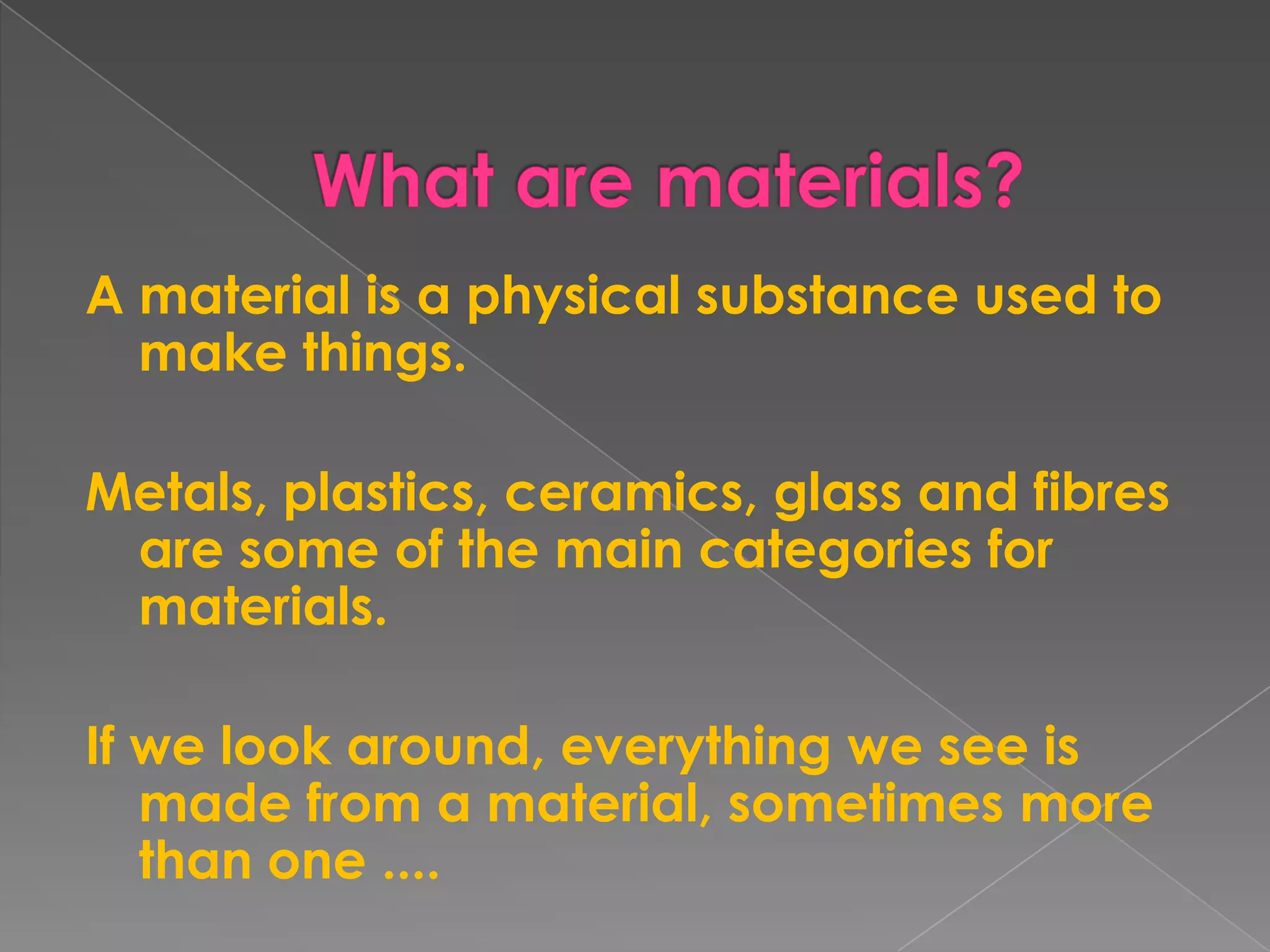 Materials and their properties presentation | PPTX