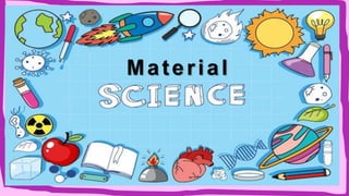 Material science Things that bend, twist and strech | PPT