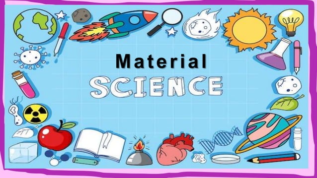 Material science Things that bend, twist and strech | PPT