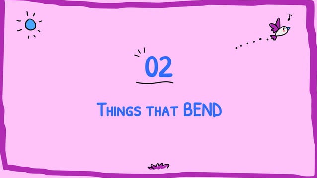 Material science Things that bend, twist and strech | PPT