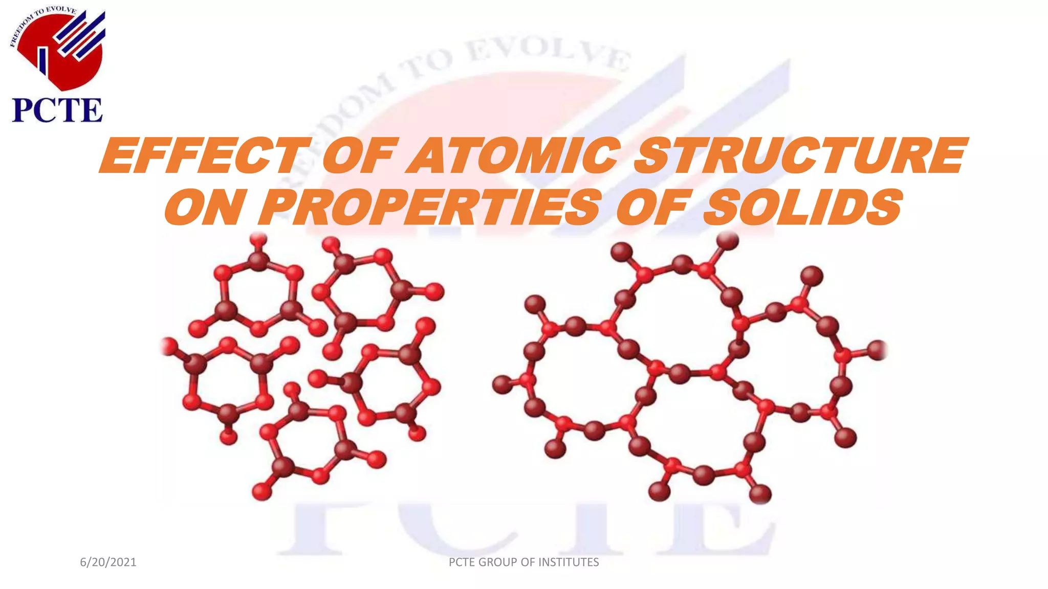 Effect of Atomic Structure of Solids on its Property ppt Presentation ...