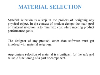 Material selection for manufacturing | PPTX