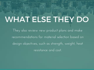 Materials Engineers for Dummies | What You Need To Know In 15 Slides | PPT