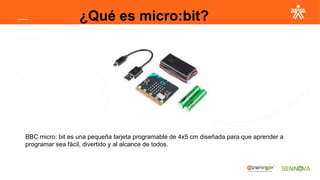 Conociendo el Microcontrolador, LA BBC microbit.pptx
