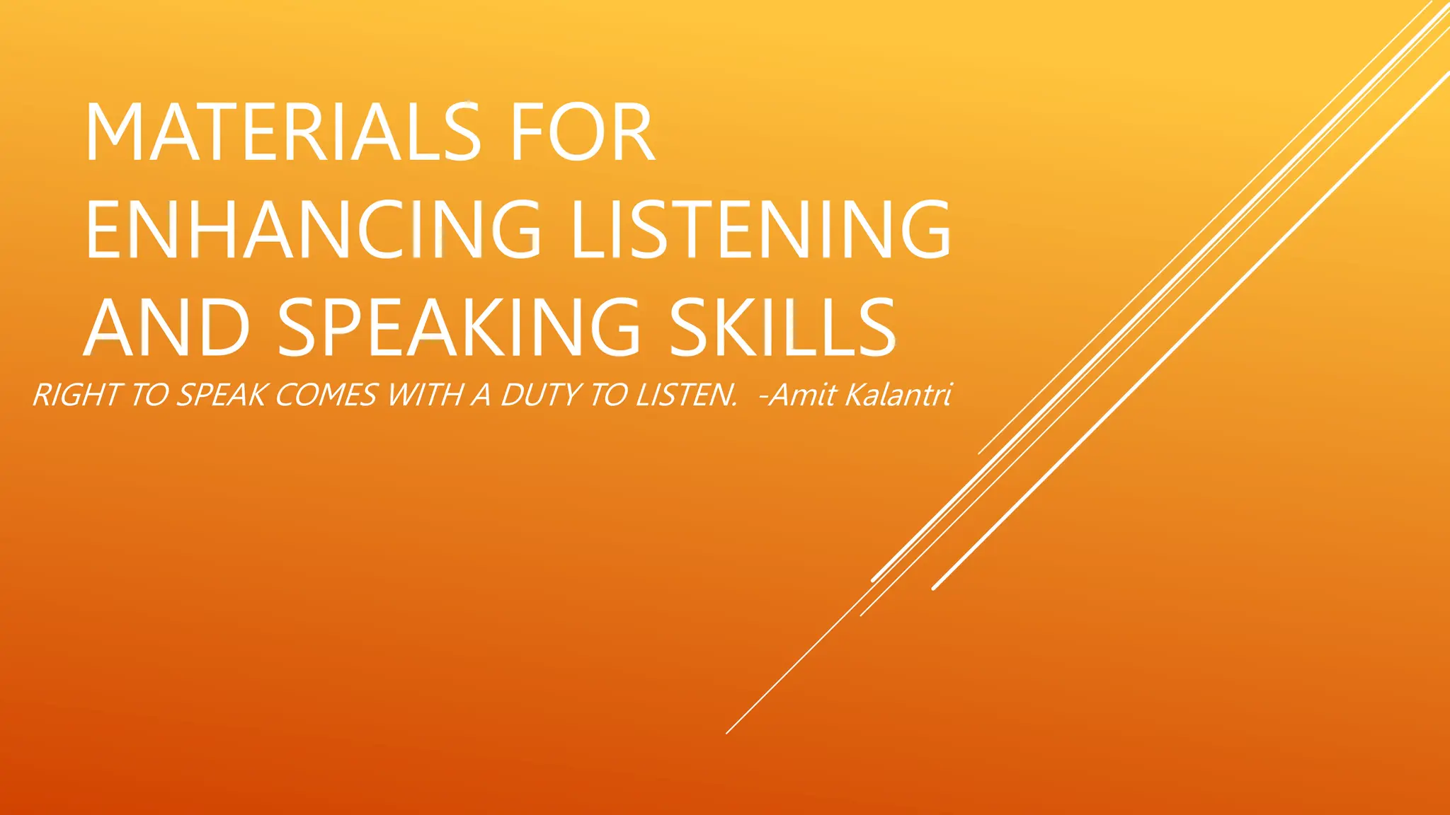 MATERIALS FOR ENHANCING LISTENING AND SPEAKING SKILLS.pptx