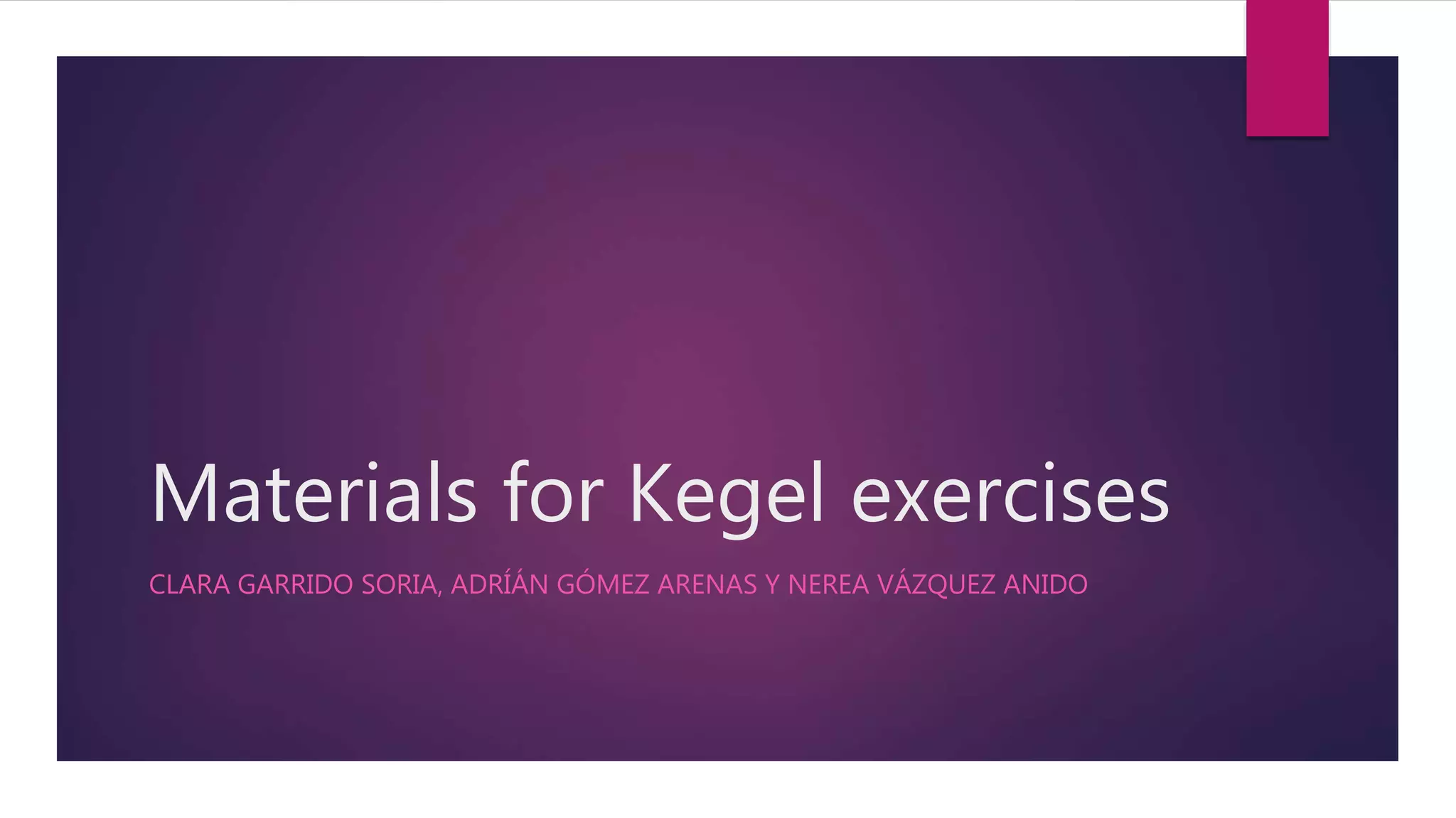 Materials for kegel exercises | PPTX