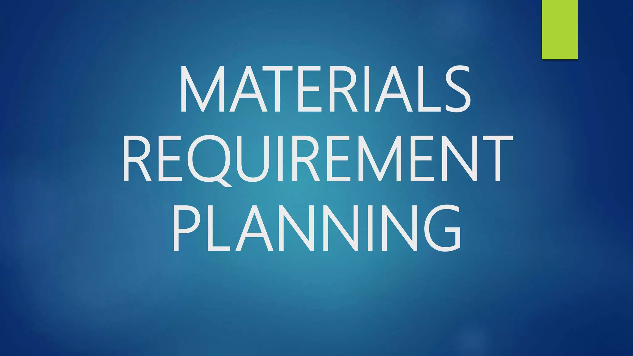 Materials requirement planning | PPTX