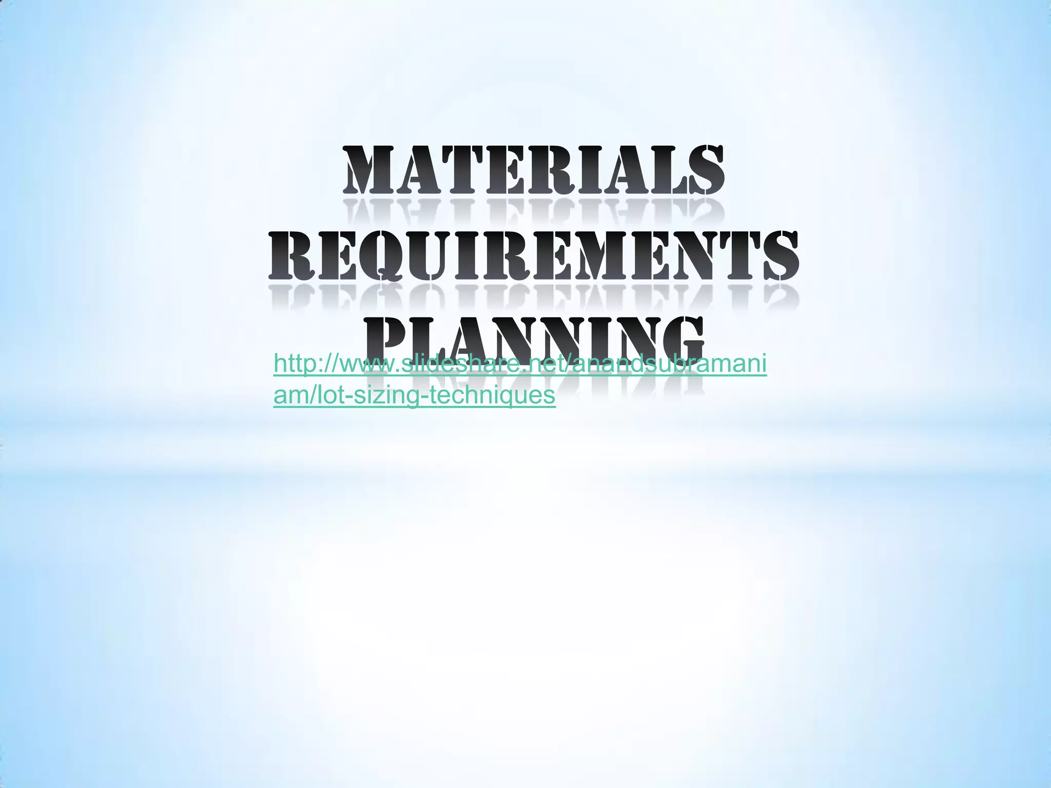Materials requirements planning | PPTX