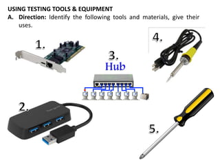 Materials, Tools, Equipment and Testing Devices | PPTX