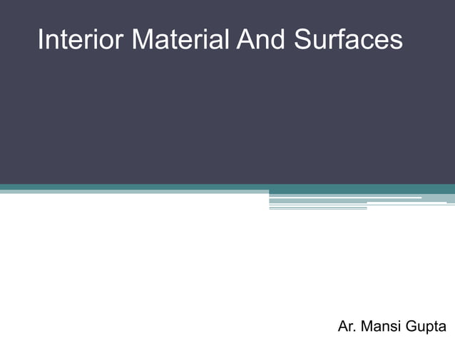 List of Interior Material and Surfaces | PPTX | Woodworking | Arts and ...