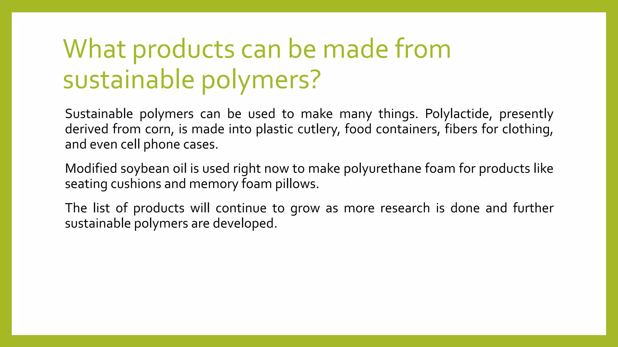 Processing and use of polymers from renewable materials – possibilities ...