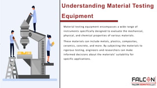 MATERIAL TESTING EQUIPMENT_THE BACKBONE OF MODERN MANUFACTURING | PPT