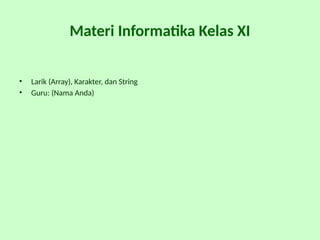 Materi_Array_Karakter_String untuk kelas XI sma.pptx