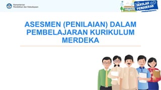 Materi Asesmen Kurikulum Merdeka.pptx