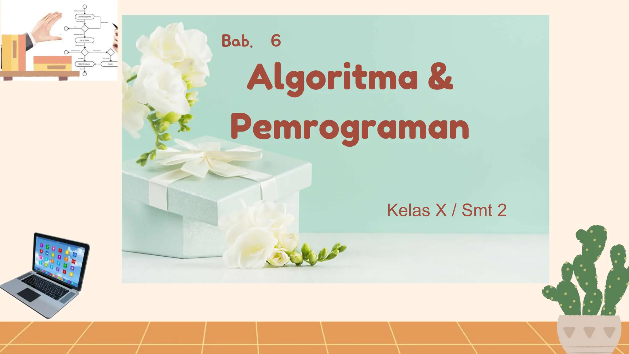 Materi Bab 6 Algoritma dan bahasa Pemrograman | PPTX