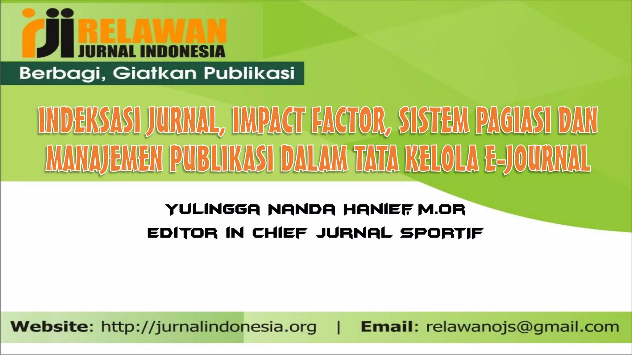 Indeksasi Jurnal, Impact Factor, Sistem Plagiasi dan Manajemen Publikasi dan Tata Kelola E ...