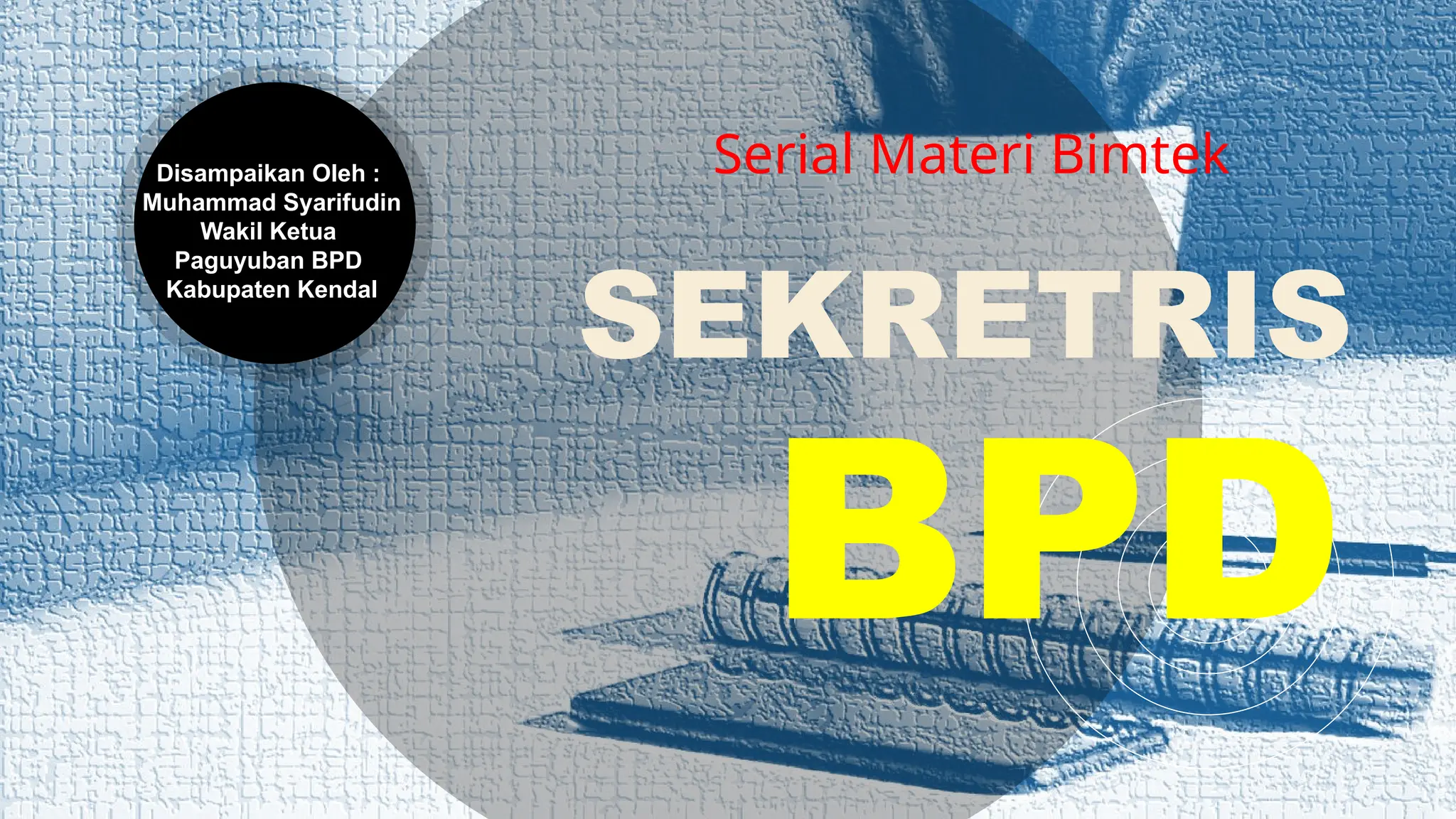 MATERI PAPARAN BINTEK SEKRETARIS BPD.pptx