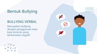 Materi Bullying Verbal & Fisik Pertemuan 1 & 2.pptx