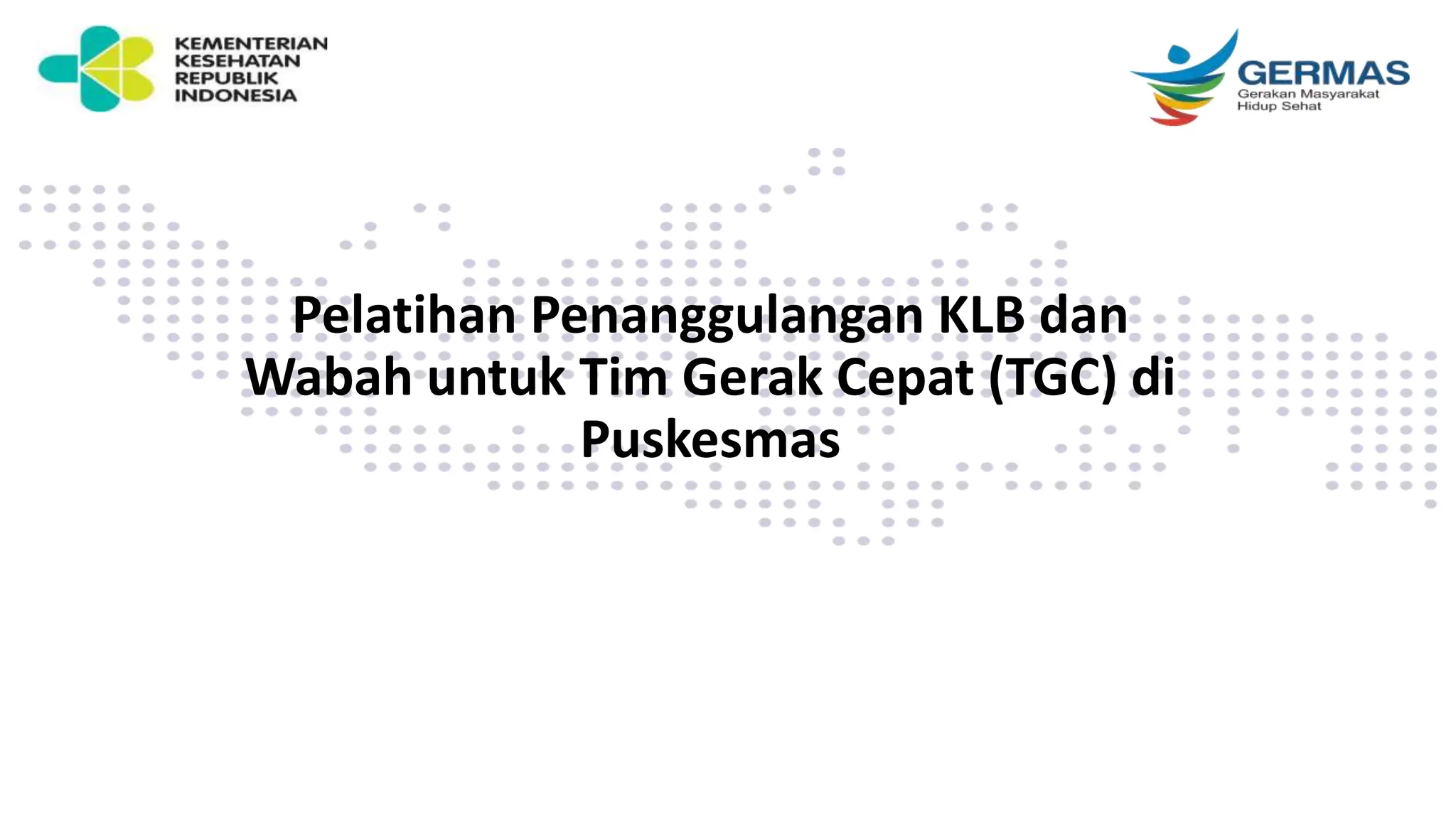 pelatihan penanggulangan KLB dan wabah untuk tim gerak cepat di ...
