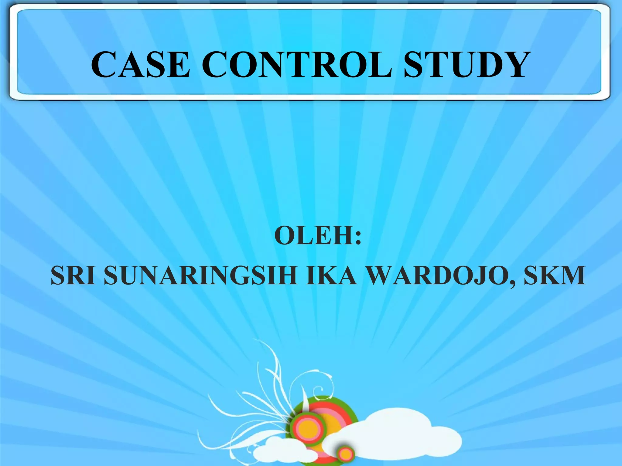 Materi case control | PPT