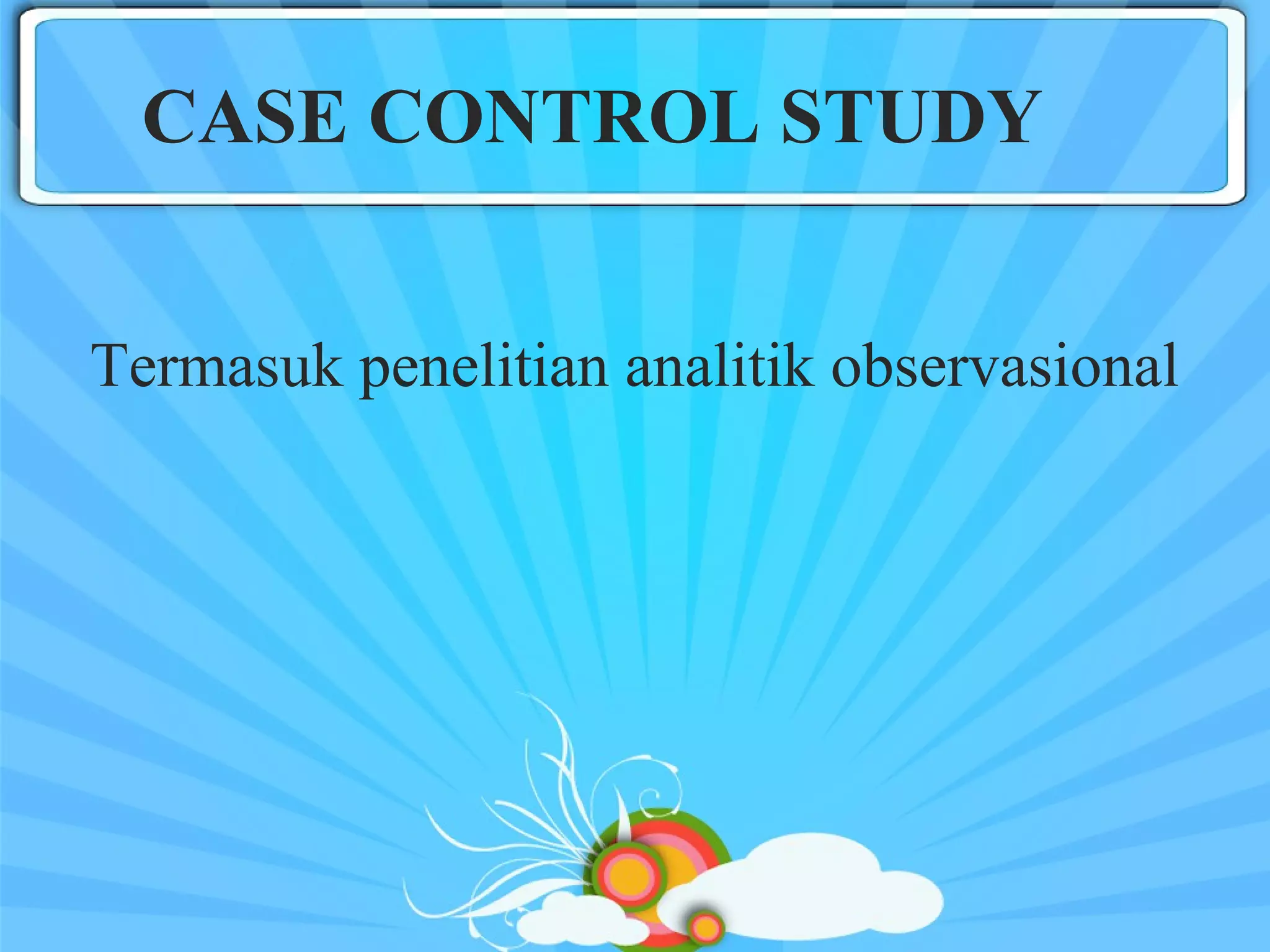 Materi case control | PPT