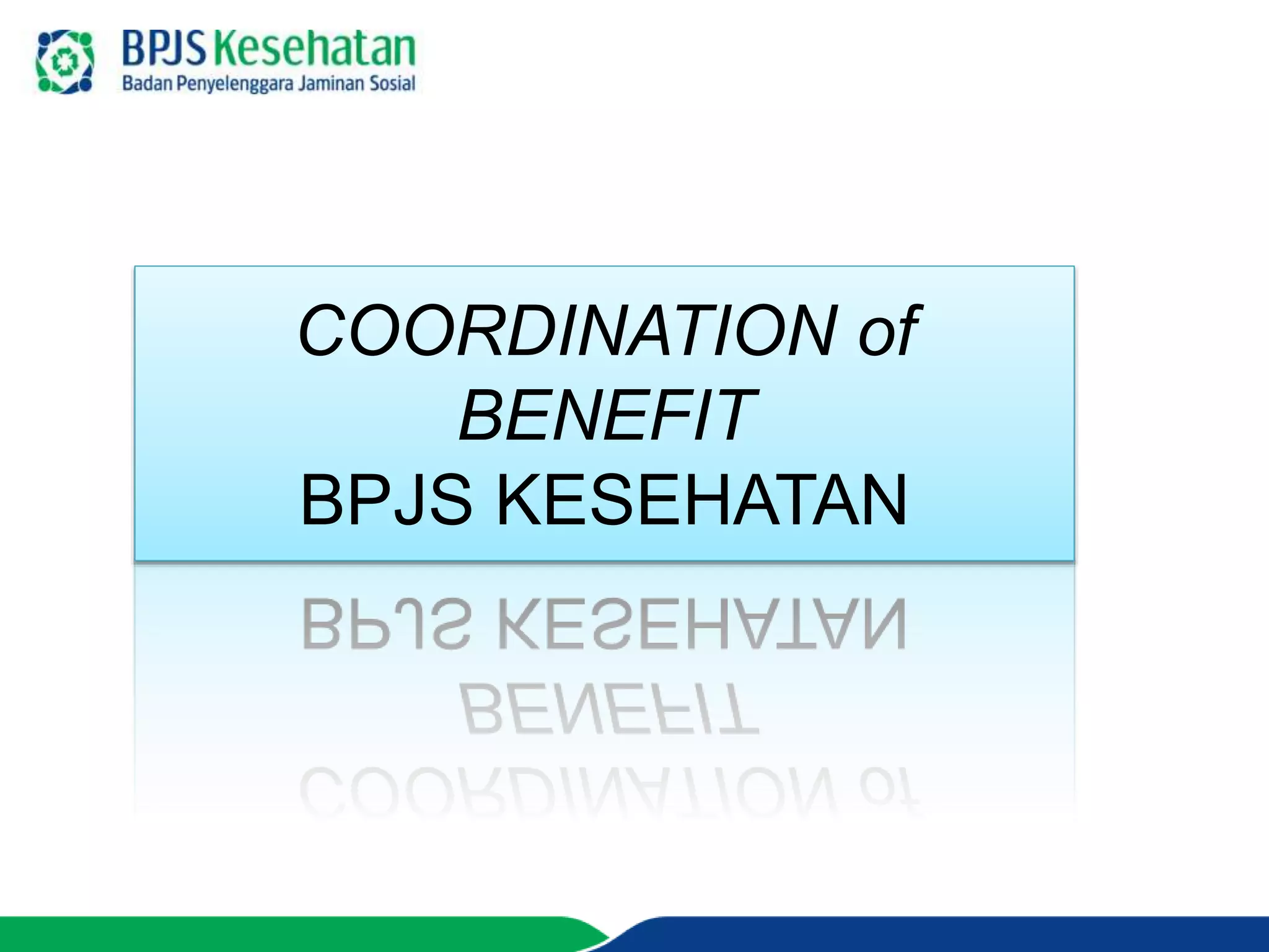 Materi CoB (Coordination of Benefit) BPJS Kesehatan | PPTX